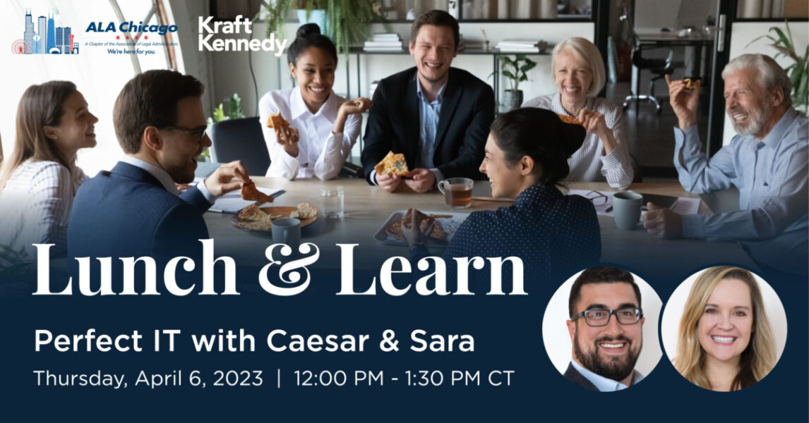 Perfect IT Lunch & Learn - Kraft Kennedy