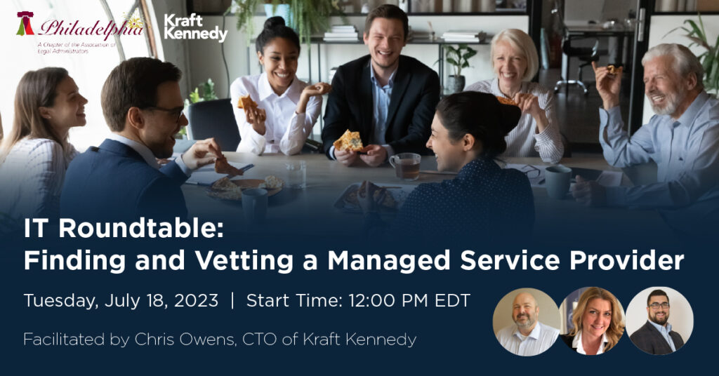 IT Roundtable: Finding and Vetting a Managed Service Provider - Kraft ...